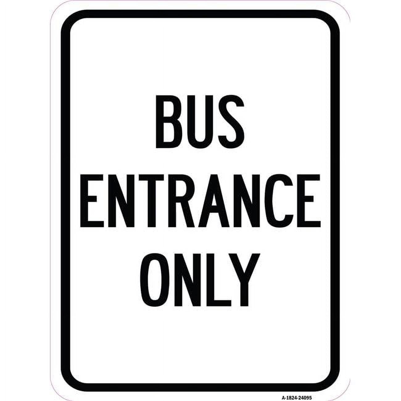 SignMission A-1824-24095 18 x 24 in. Aluminum Sign - Entrance Sign Bus ...