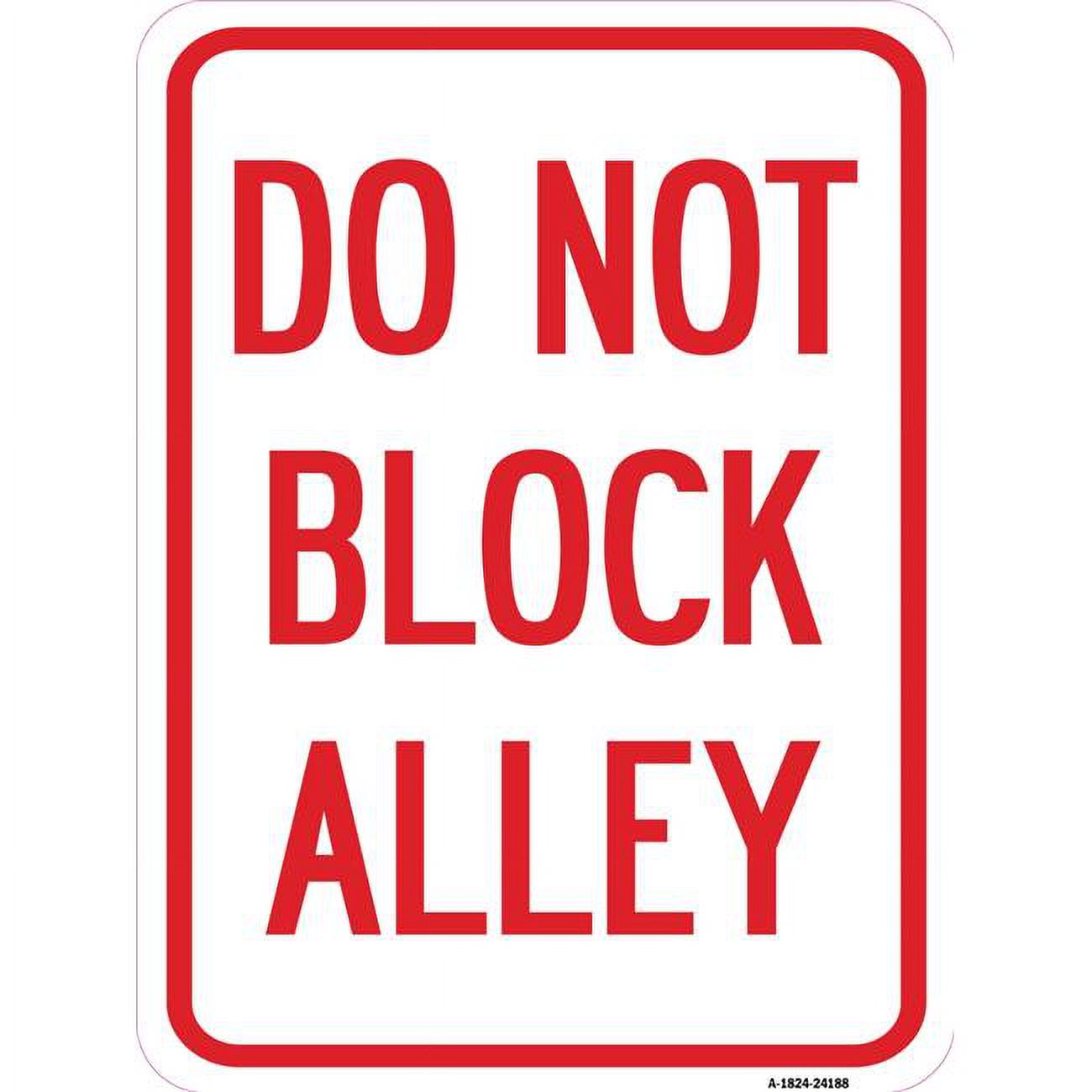SignMission A-1824-24188 18 x 24 in. Aluminum Sign - Do Not Block Alley ...