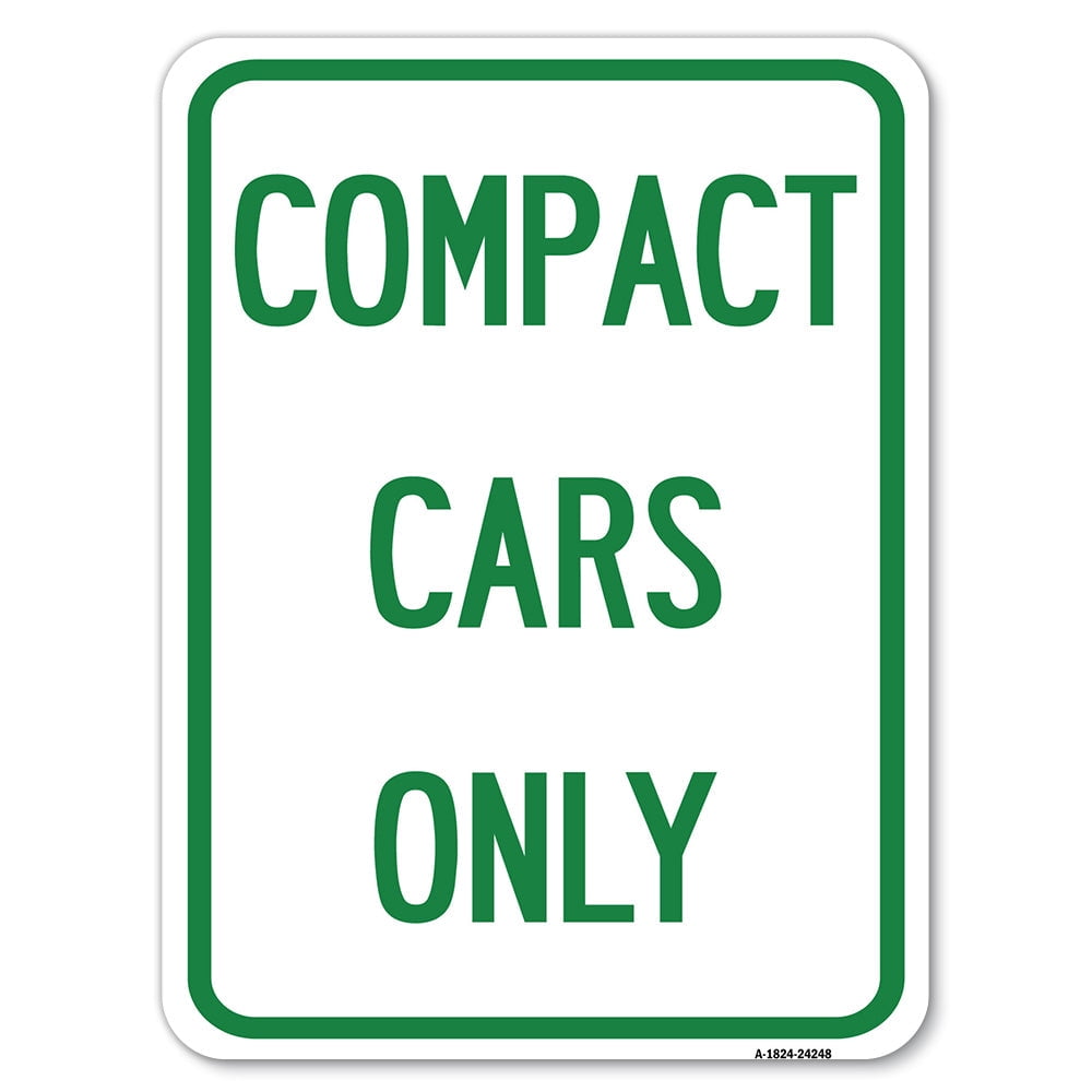 SignMission A-1824-24248 18 x 24 in. Aluminum Sign - Compact Cars Only ...