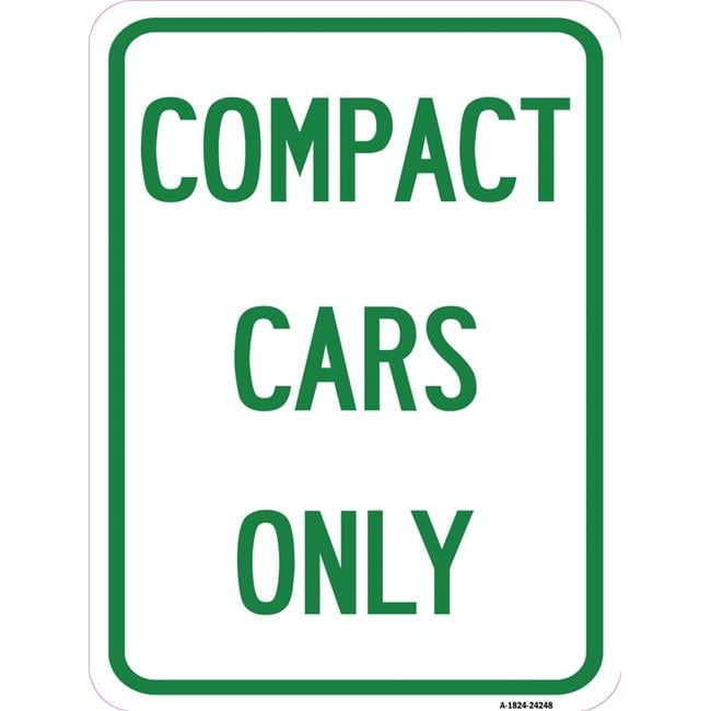 SignMission A-1824-24248 18 x 24 in. Aluminum Sign - Compact Cars Only ...