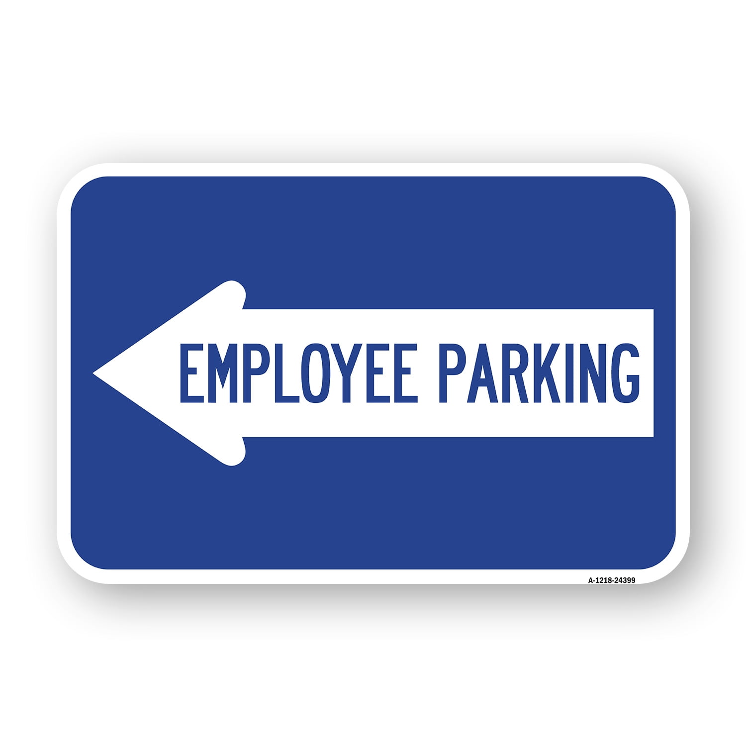 SignMission A-1824-24399 18 x 24 in. Aluminum Sign - Employee Parking ...