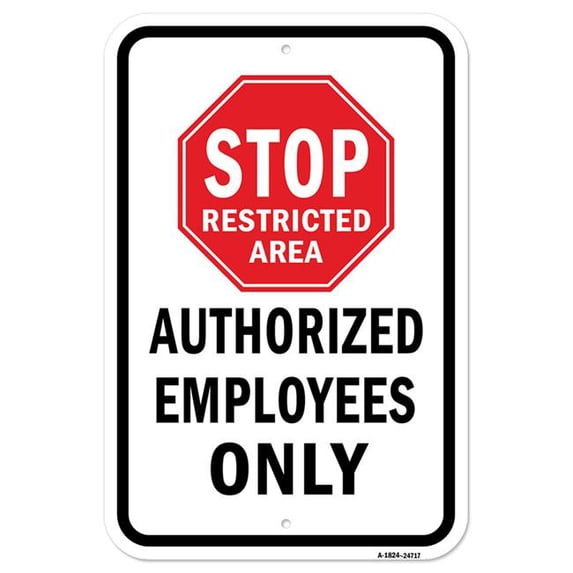 SignMission A-1824-24717 18 x 24 in. Aluminum Sign - Stop Restricted ...