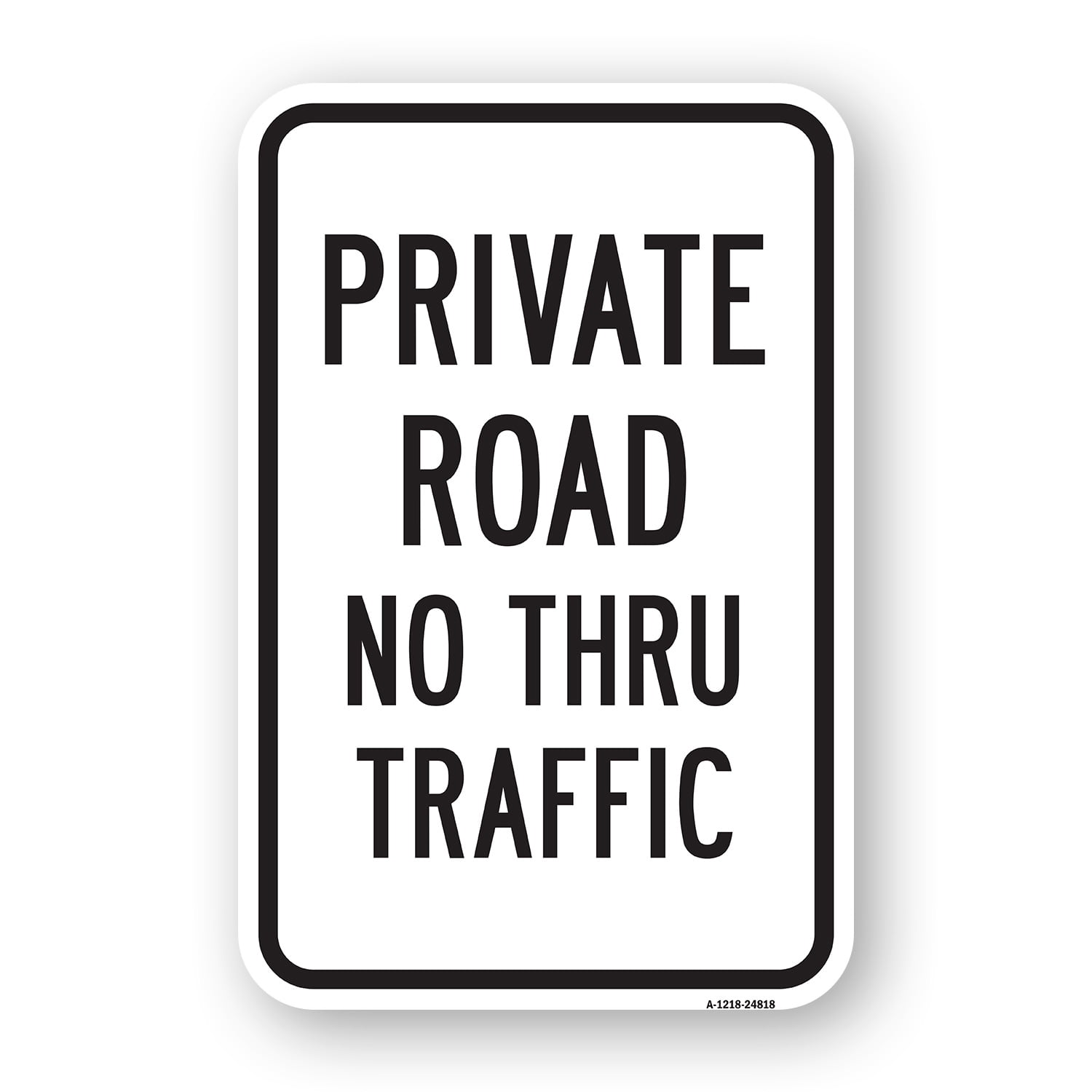 SignMission A-1824-24818 18 x 24 in. Aluminum Sign - Private Road No ...