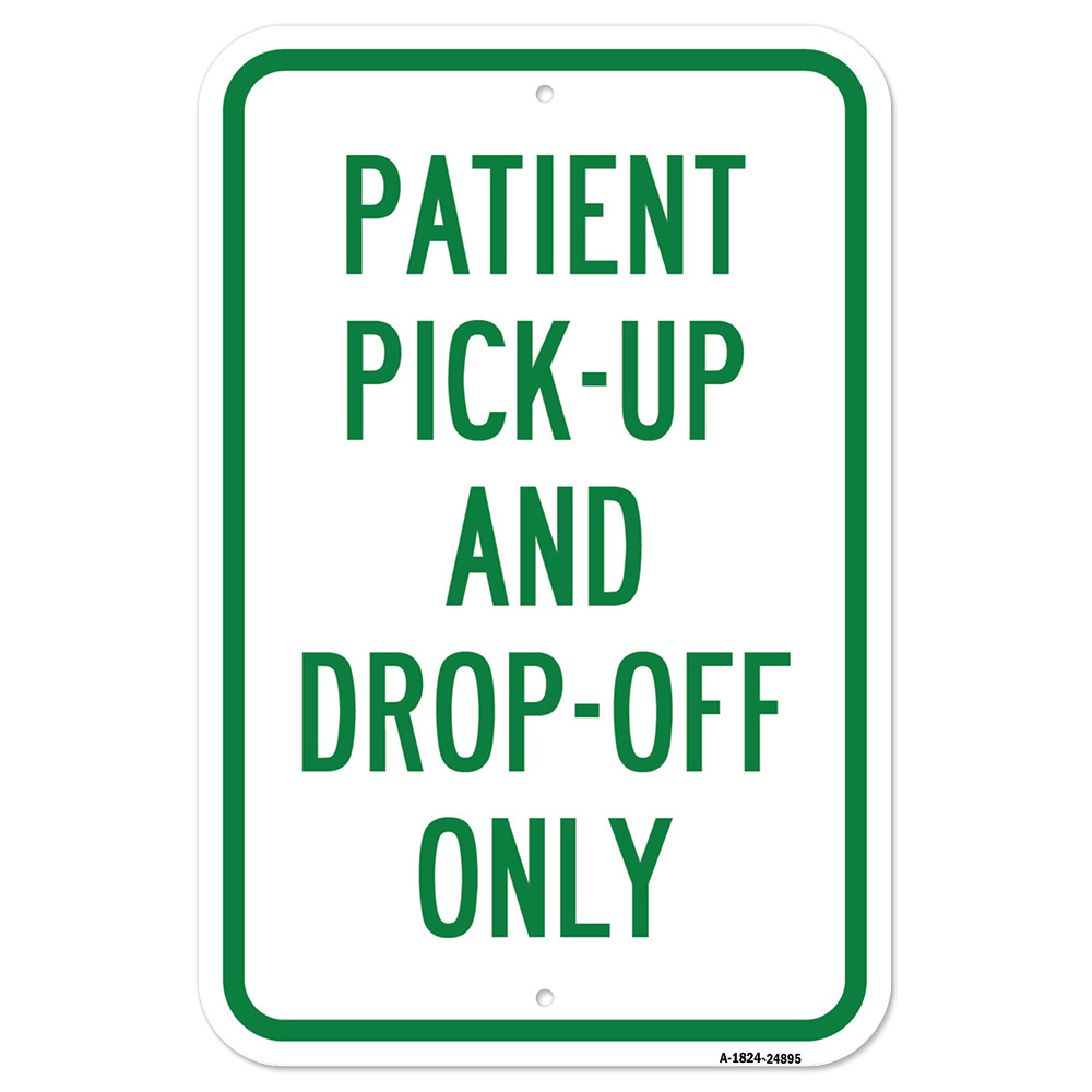 SignMission A-1824-24895 18 x 24 in. Aluminum Sign - Patient Pick-Up ...