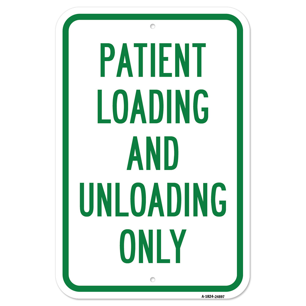SignMission A-1824-24897 18 x 24 in. Aluminum Sign - Patient Loading ...