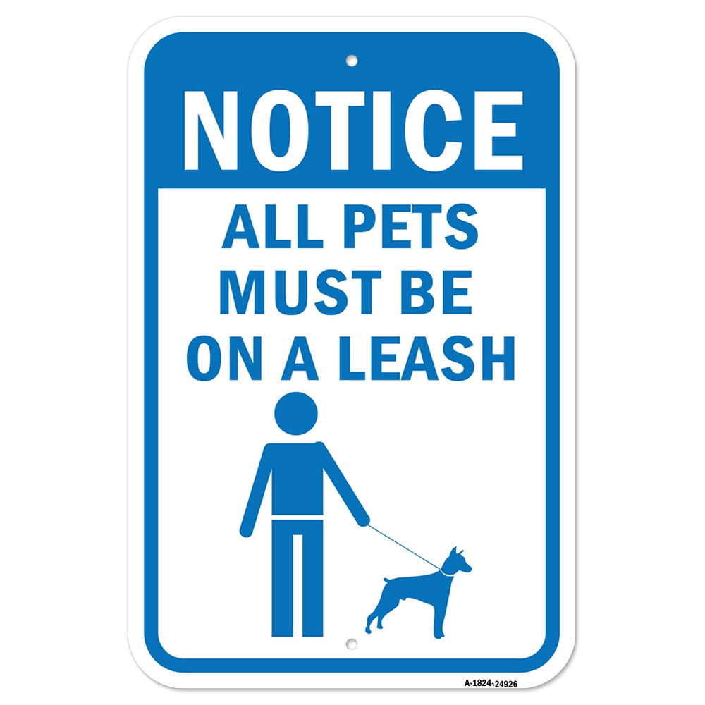 SignMission A-1824-24926 18 x 24 in. Aluminum Sign - Notice All Pets ...