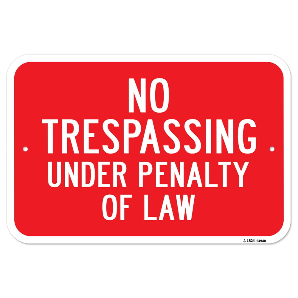 SignMission A-1824-24940 18 x 24 in. Aluminum Sign - No Trespassing ...