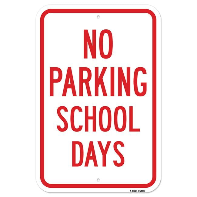 SignMission A-1824-25008 18 x 24 in. Aluminum Sign - No Parking School ...