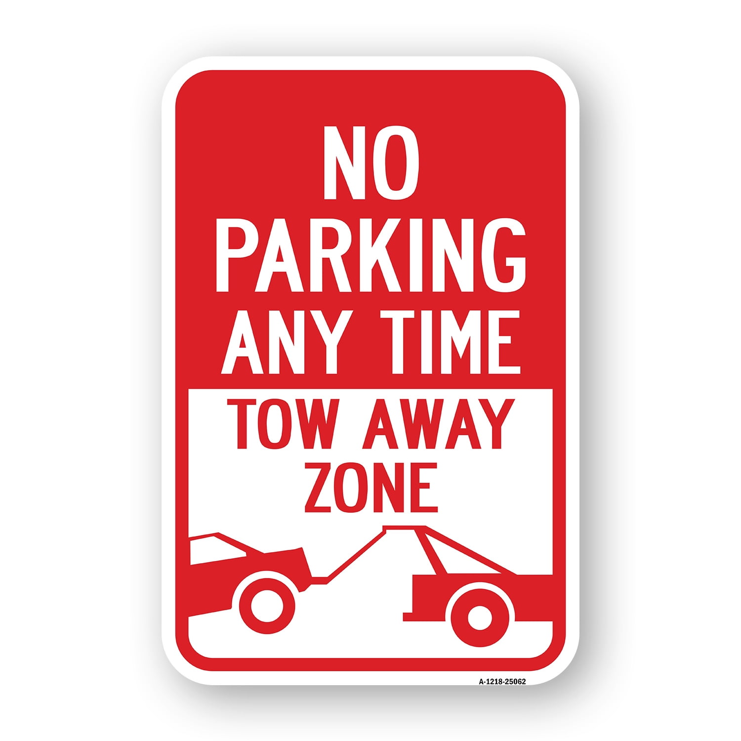No Parking Anytime Tow-away Zone | 18" x 24" Heavy-Gauge Aluminum Rust ...