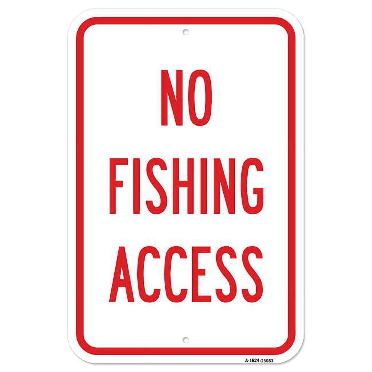 SignMission A-1824-25083 18 x 24 in. Aluminum Sign - No Fishing Access ...