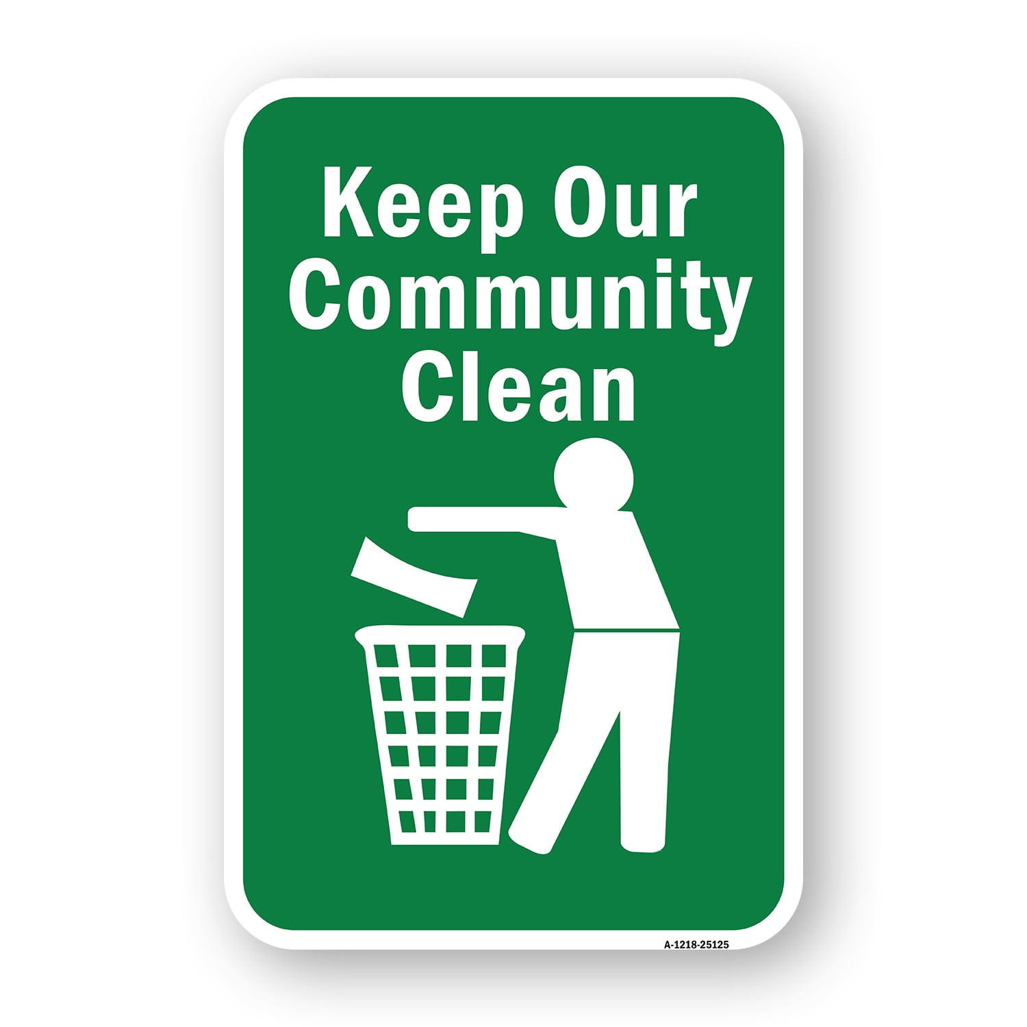 SignMission A-1824-25125 18 x 24 in. Aluminum Sign - Keep Our Community ...