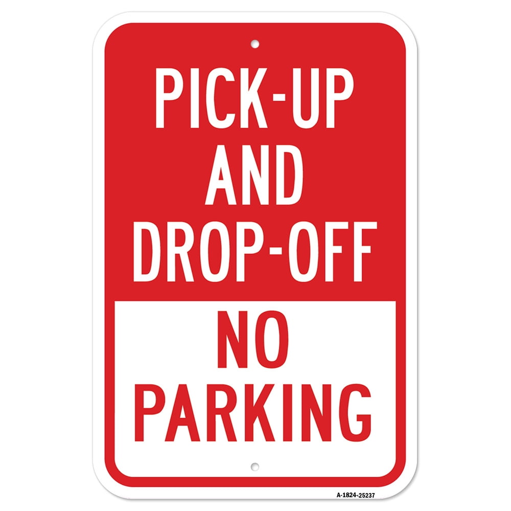 SignMission A-1824-25237 18 x 24 in. Aluminum Sign - Pick-Up & Drop-Off ...