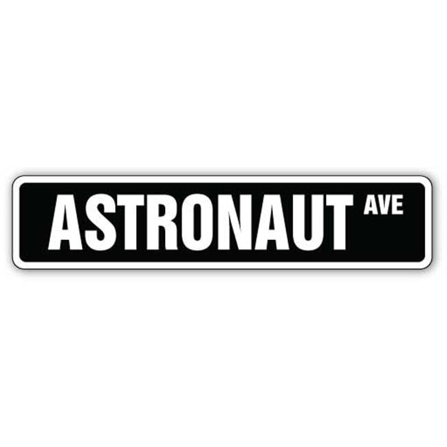 SignMission A-24-SS-Astronaut Astronaut Aluminum Street Sign for Space ...