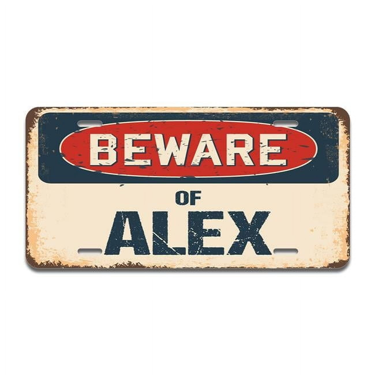 SignMission A-LP-04-38 Beware of Alex Aluminum License Plate - Walmart ...