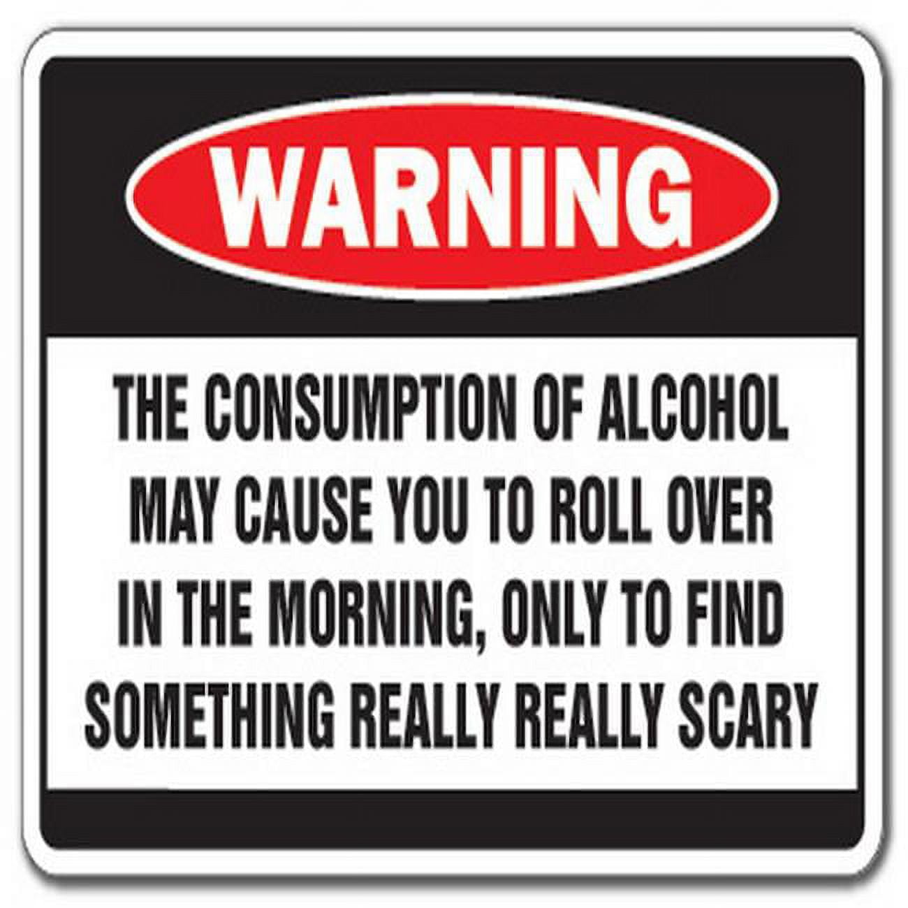 SignMission Alcohol Causes Something Scary -Warning Bar Decal - Walmart.com