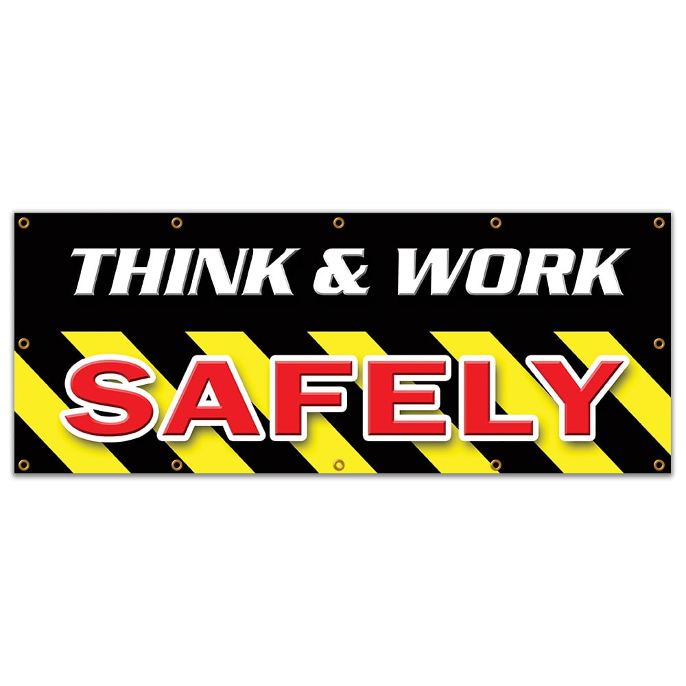 SignMission B-120 Think & Work Safely 48 x 120 in. Think & Work Safely ...