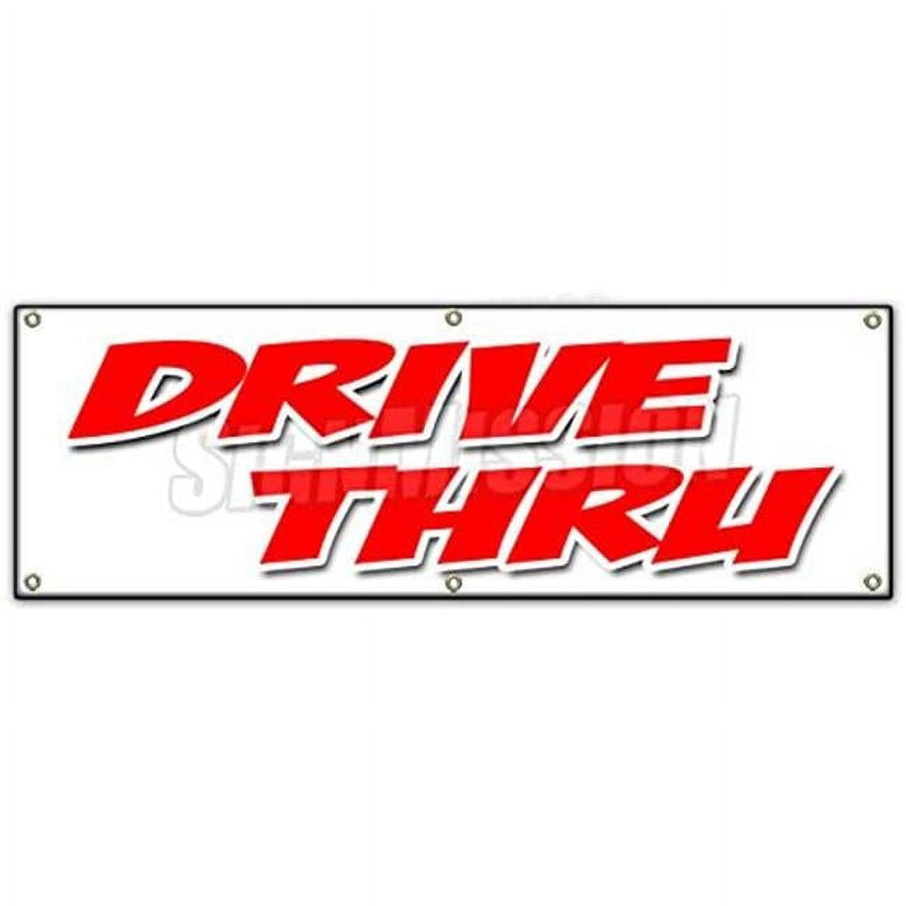 SignMission B-72 Drive-Thru 72 in. Drive-Thru Banner Sign - Restaurant ...