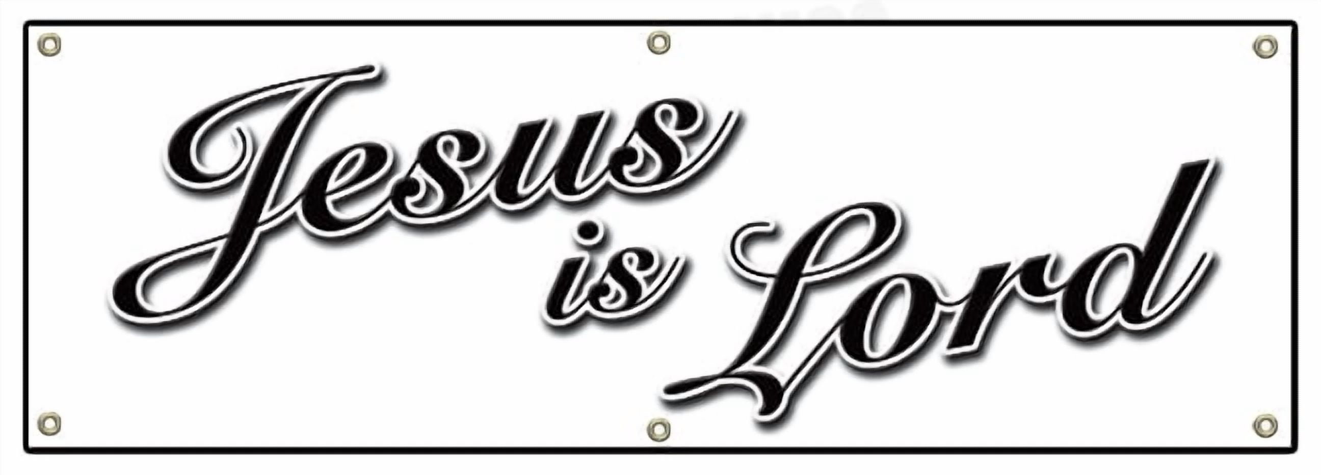 SignMission B-72 Jesus Is Lord 24 x 72 in. Banner Sign - Jesus is Lord ...