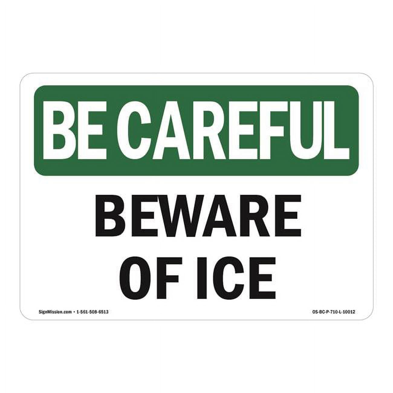 SignMission Be Careful Beware of Ice OSHA Aluminum Sign - Walmart.com