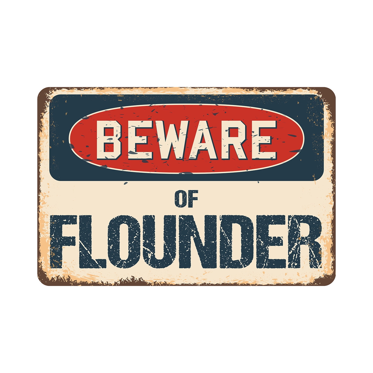 Beware Of Flounder Rustic Sign | Rustic, Distressed Vintage Look ...