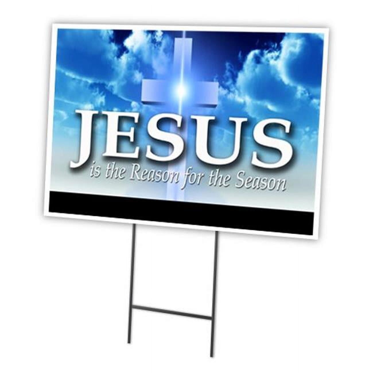 SignMission C-1824 Jesus Is The Reason 18 x 24 in. Jesus is The Reason ...