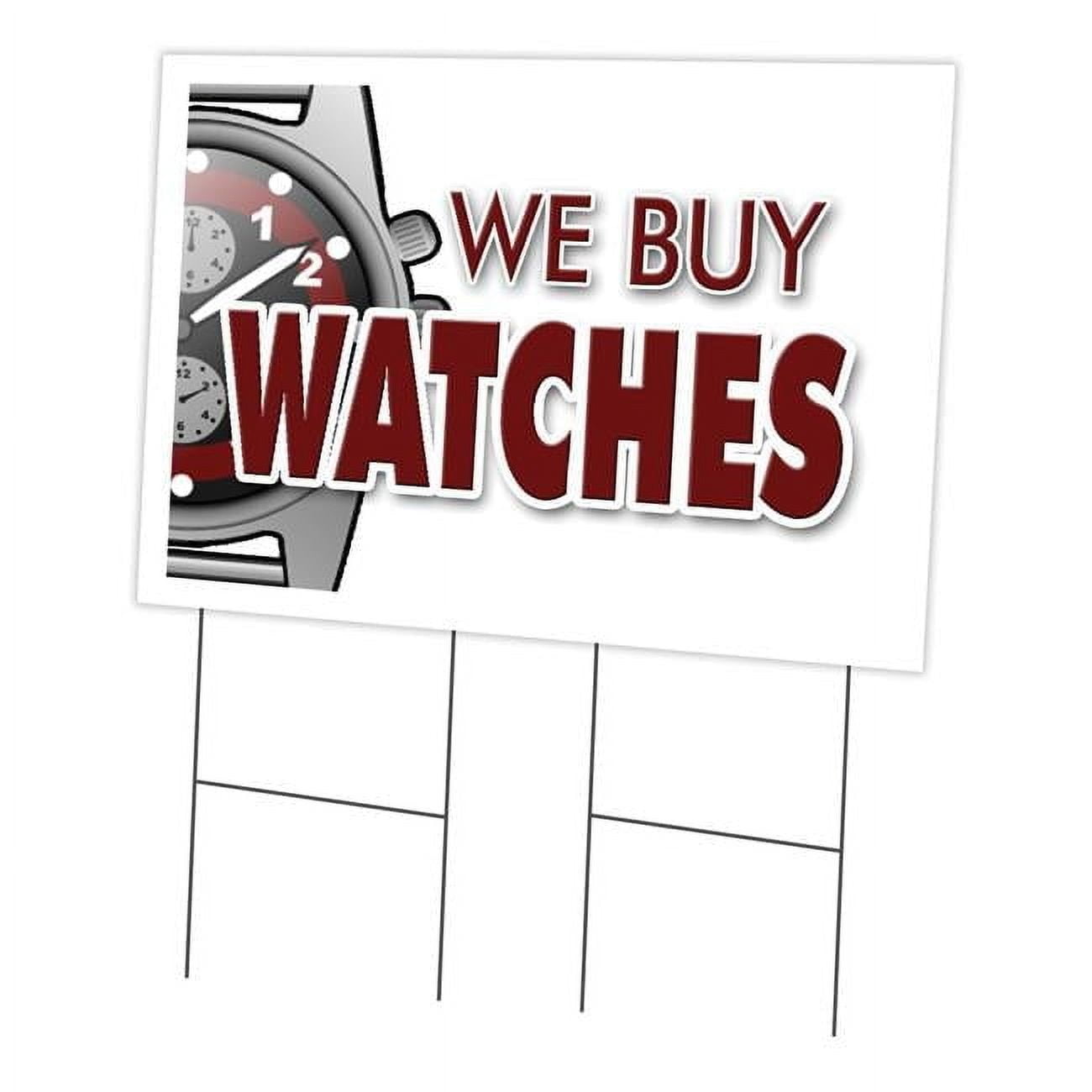 SignMission C-2436-DS-We Buy Watches 24 x 36 in. We Buy Watches Yard ...