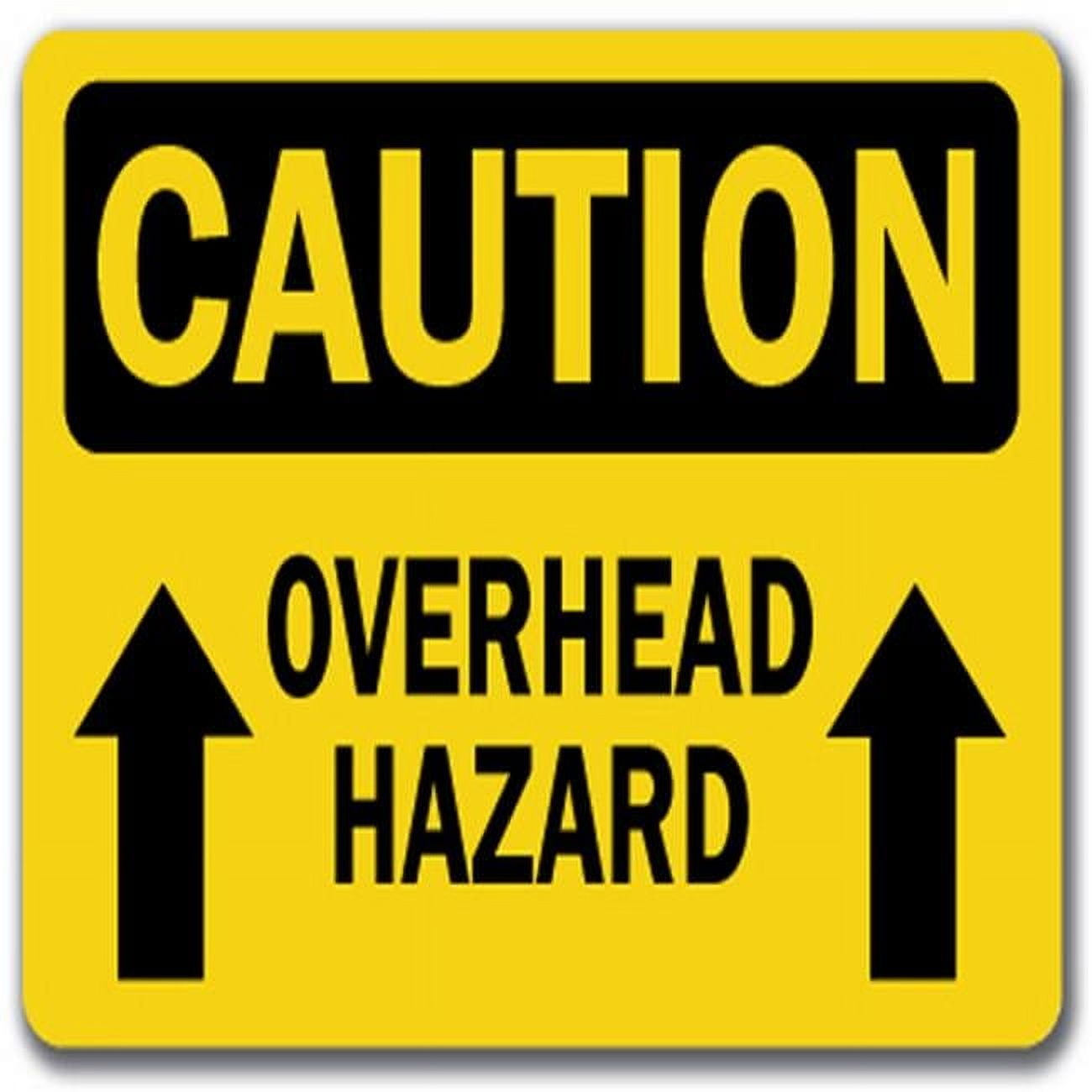 SignMission CS-Overhead Hazard 10 x 14 in. OSHA Safety Caution Sign ...