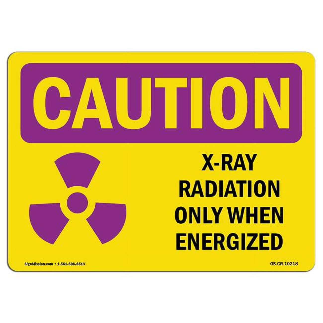 SignMission Caution Radiation X-Ray Radiation Only When Energized with ...