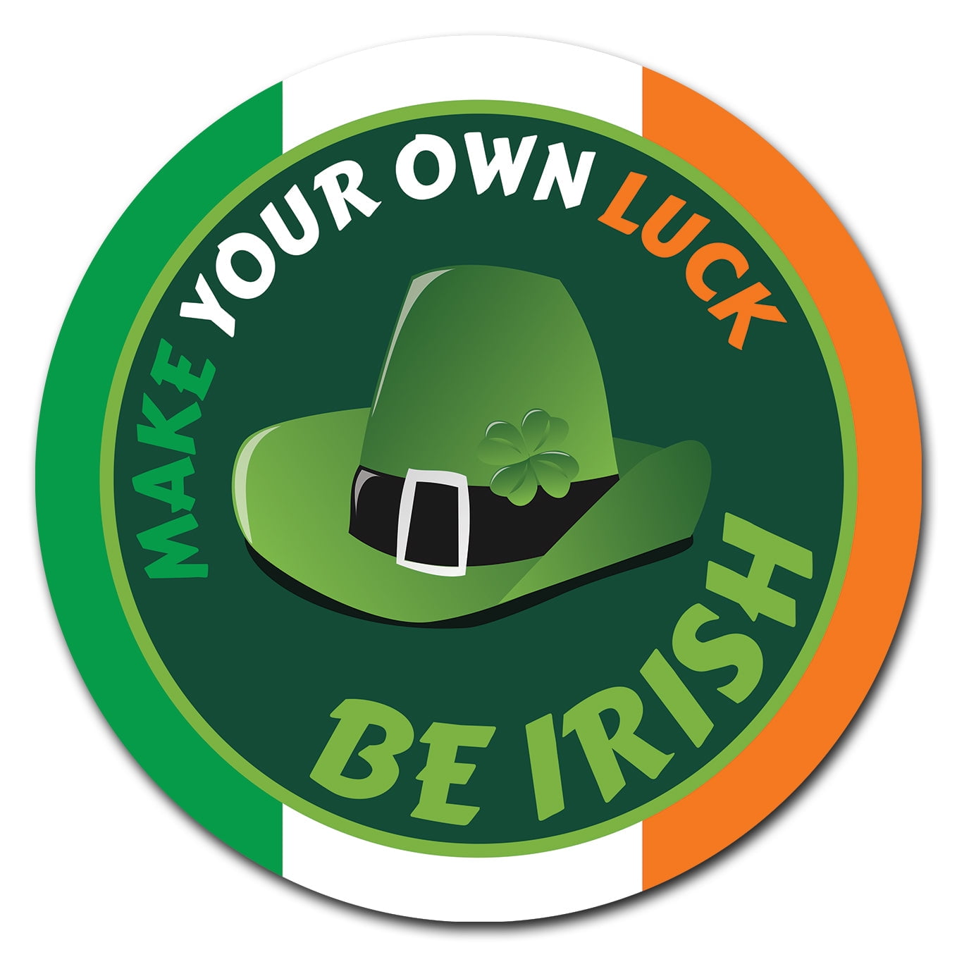 SignMission Circular Rigid Plastic Sign 12" Tall - Be Irish | Plastic ...