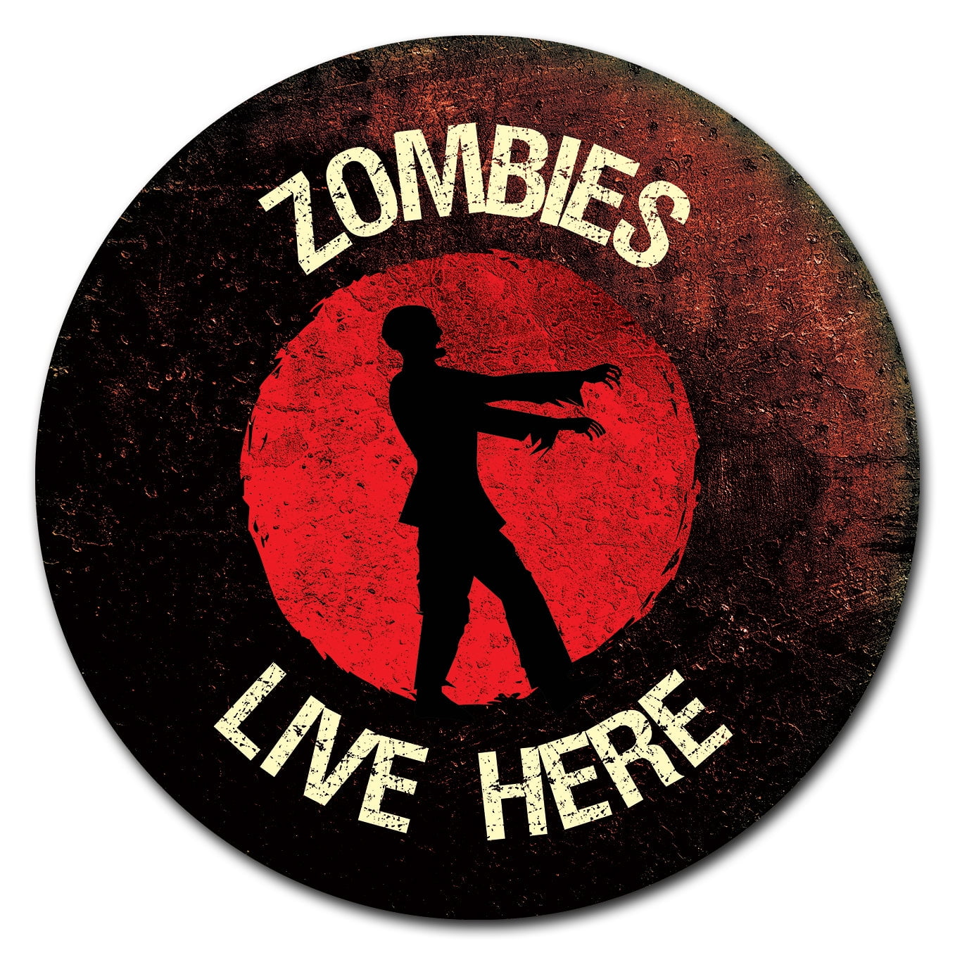 SignMission Circular Rigid Plastic Sign 12" Tall - Zombies Live Here ...