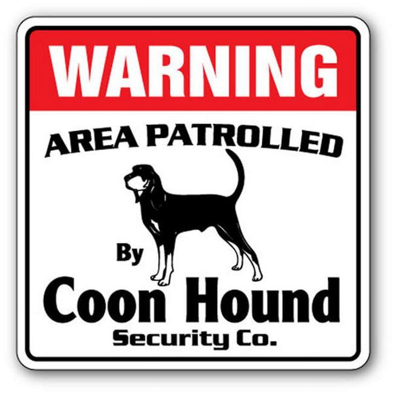 SignMission Coon Hound Security Sign - Area Patrolled Pet Gift Blood ...