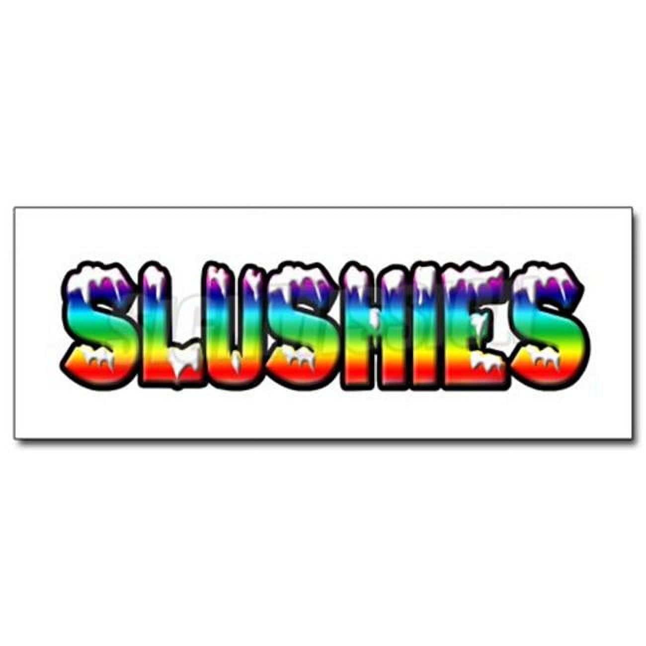 SignMission D-12 Slushies1 12 in. Slushies 1 Decal Sticker - Slushie ...