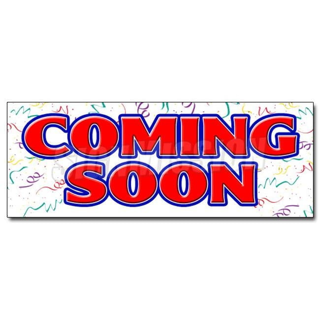 SignMission D-24 Coming Soon 24 in. Coming Soon Decal Sticker - Now ...