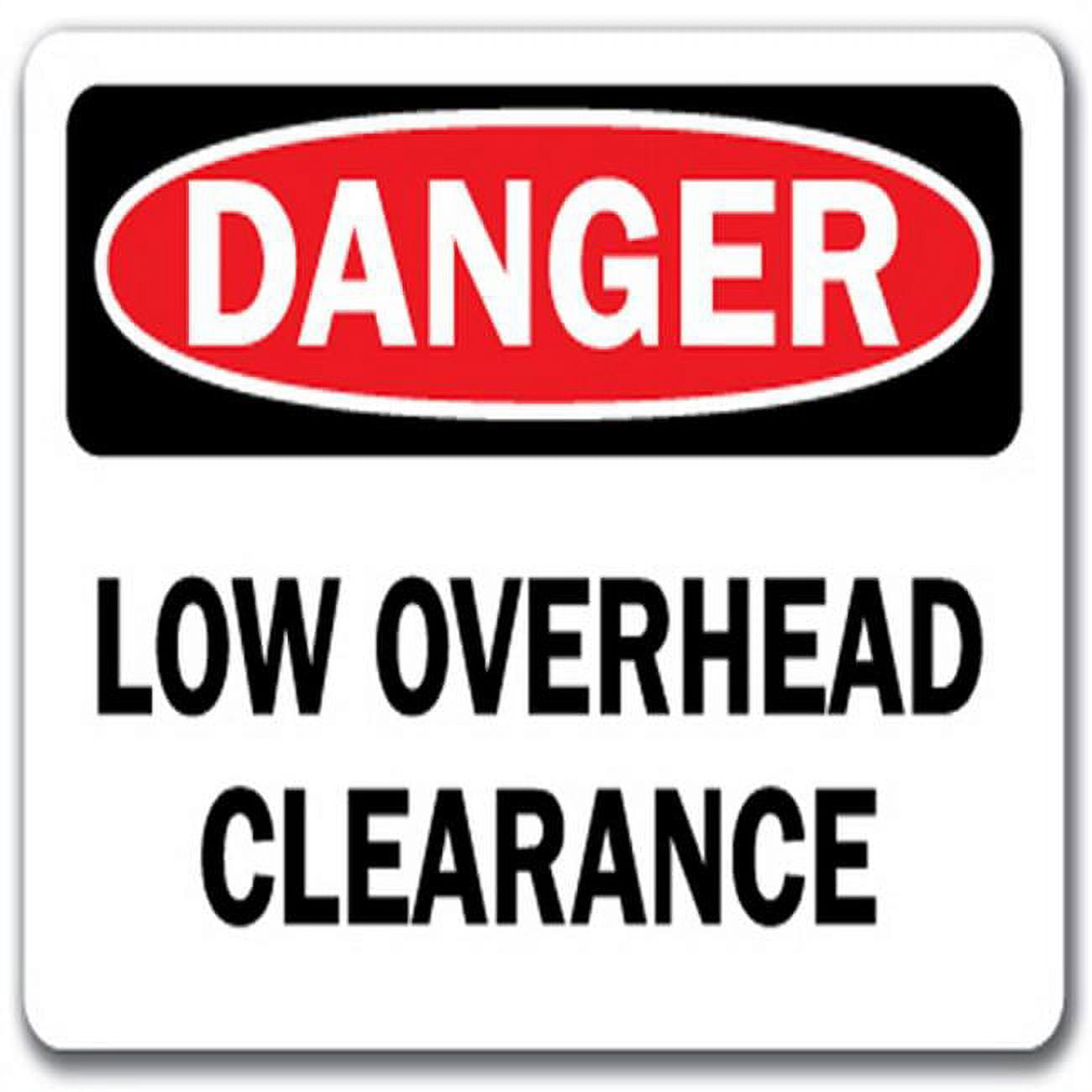 SignMission DS-Low Overhead Clearance 10 x 14 in. OSHA Safety Danger ...