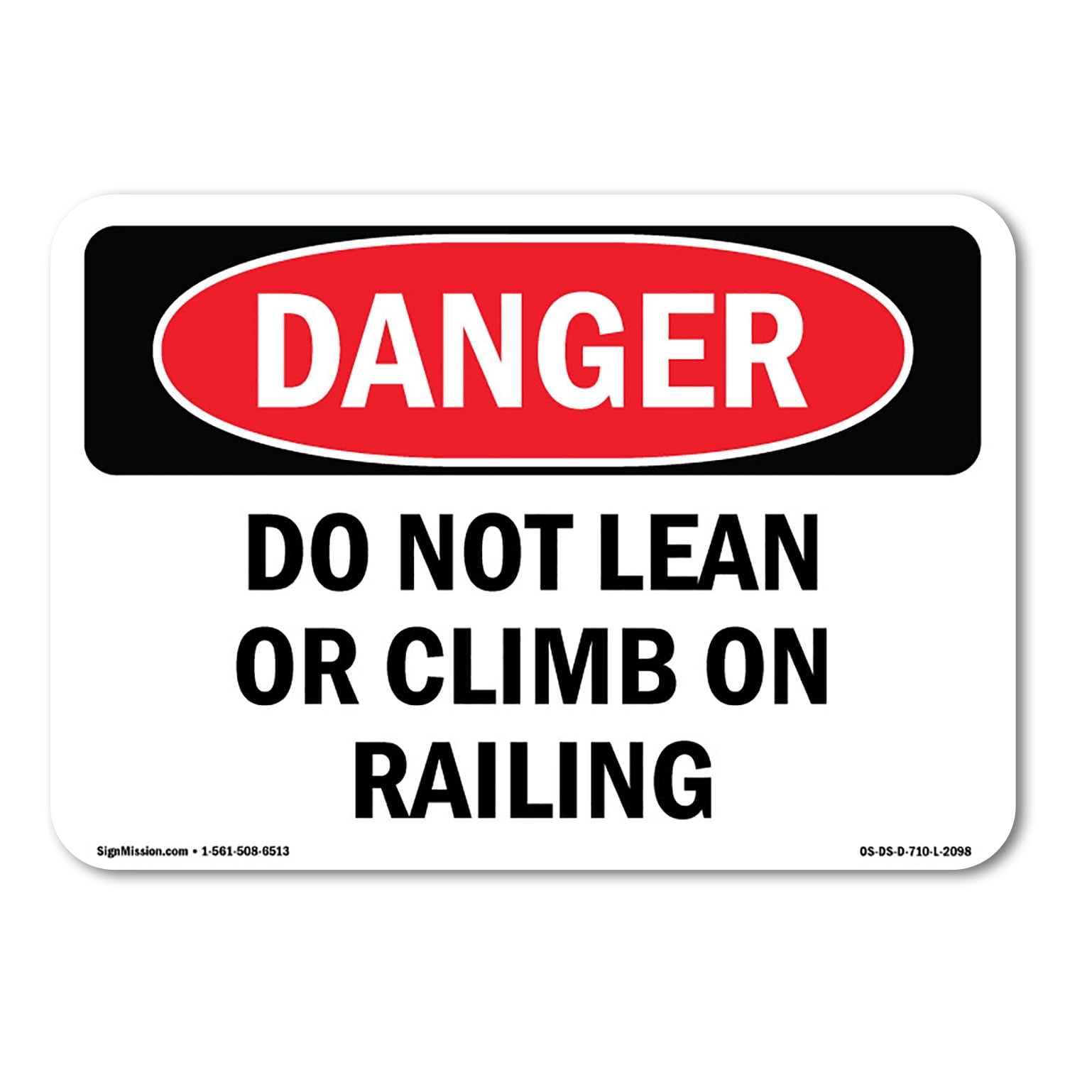 SignMission OS-DS-A-710-L-2098 Danger Do Not Lean or Climb on Railing ...