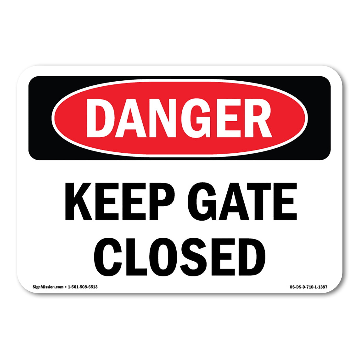 SignMission OS-DS-A-710-L-1387 Danger Keep Gate Closed OSHA Aluminum ...