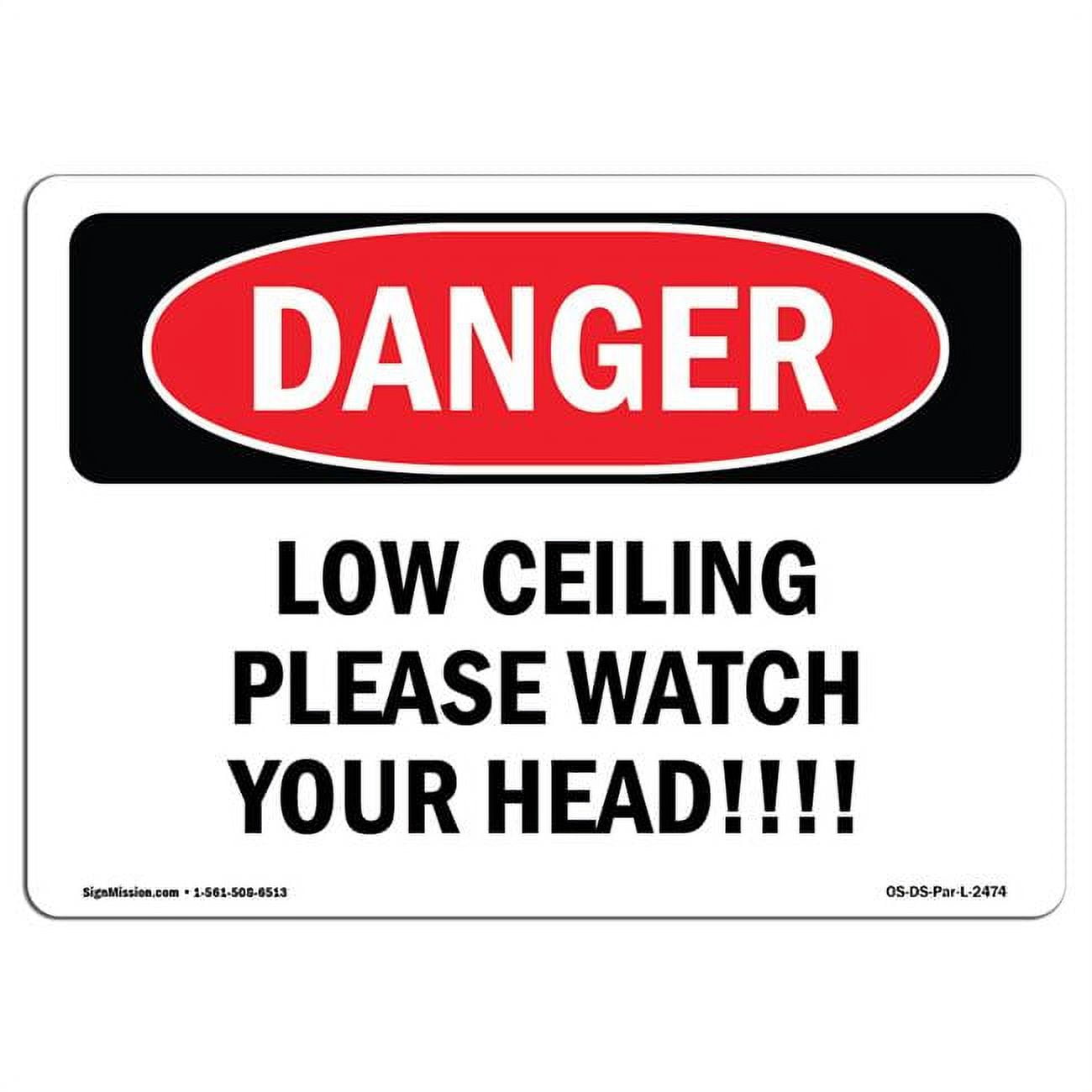 SignMission Danger Low Ceiling Please Watch Your Head OSHA Decal Sign ...