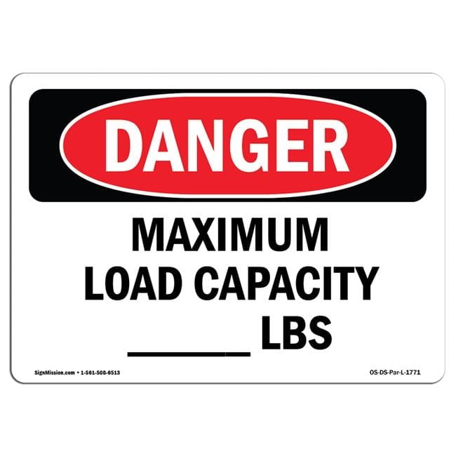 SignMission Danger Maximum Load Capacity lbs OSHA Aluminum Sign ...