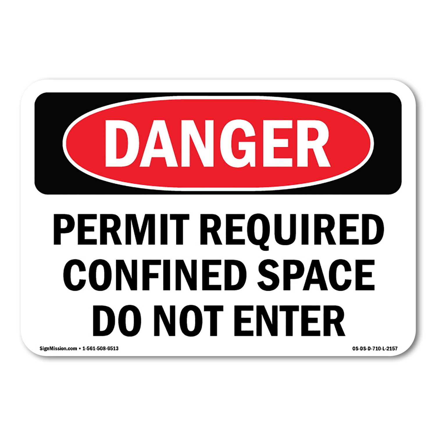 SignMission Danger Permit Required Confined Space Do Not Enter OSHA ...