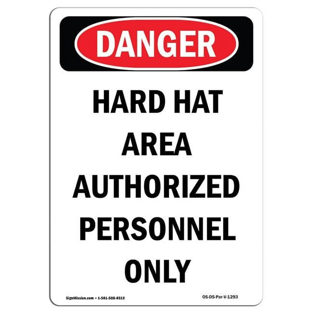 SignMission OS-DS-P-710-V-1293 Danger Portrait Hard Hat Area Authorized ...