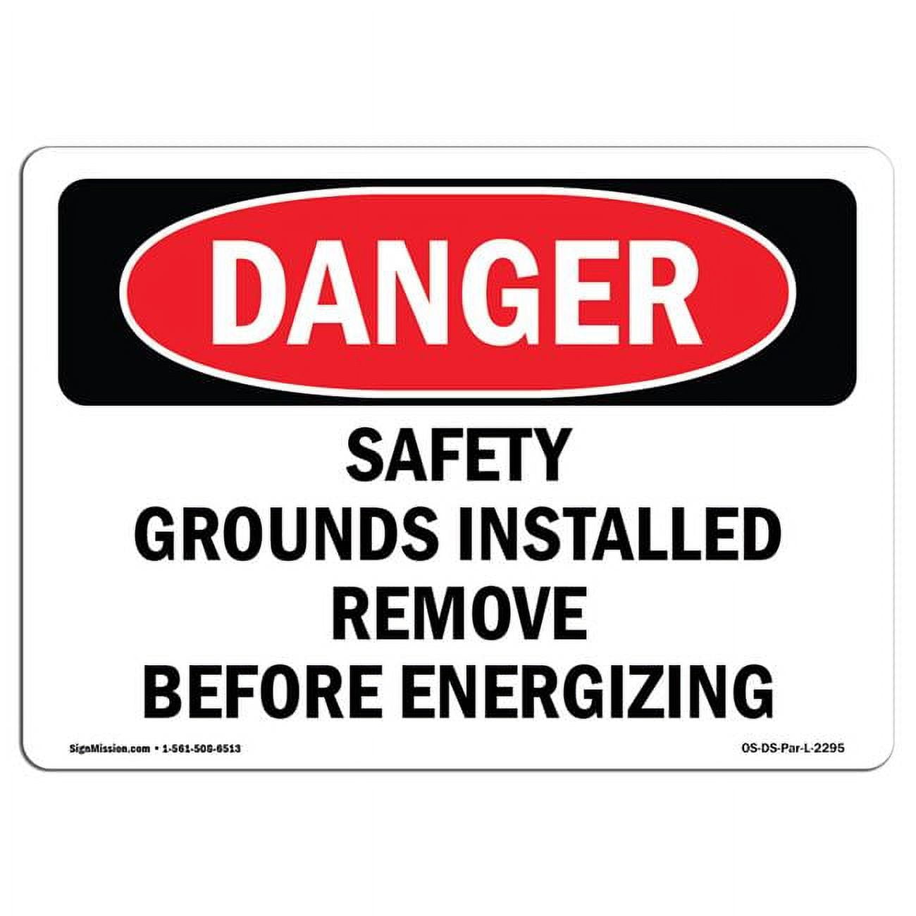 SignMission Danger Safety Grounds Installed Remove Before Energizing ...