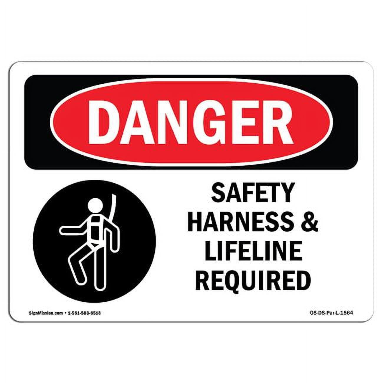 SignMission Danger Safety Harness & Lifeline Required OSHA Plastic Sign ...
