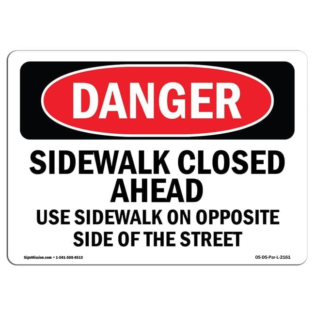 SignMission OS-DS-P-1014-L-2161 Danger Sidewalk Closed Ahead Use ...