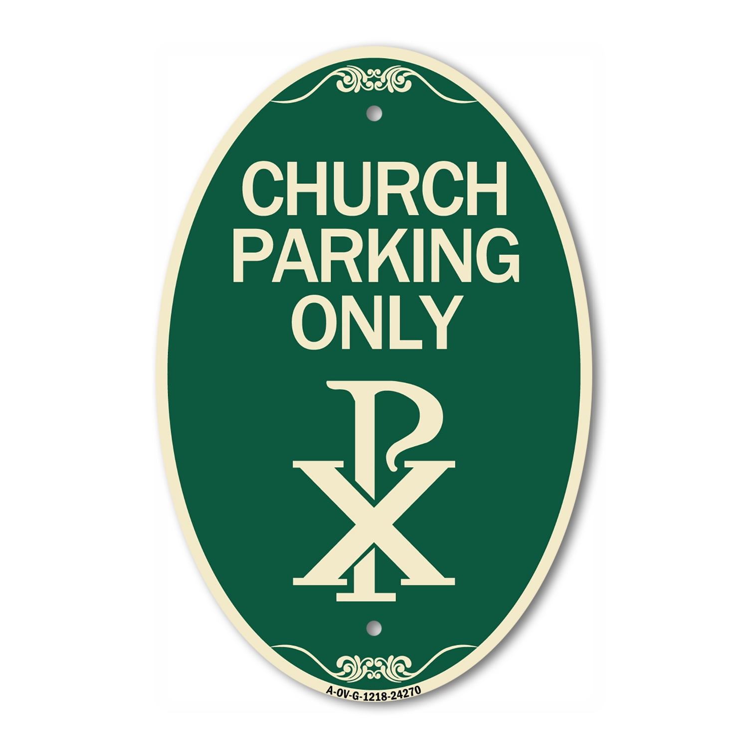 SignMission Designer Oval Series Sign - Church Parking Only (Chi Rho ...