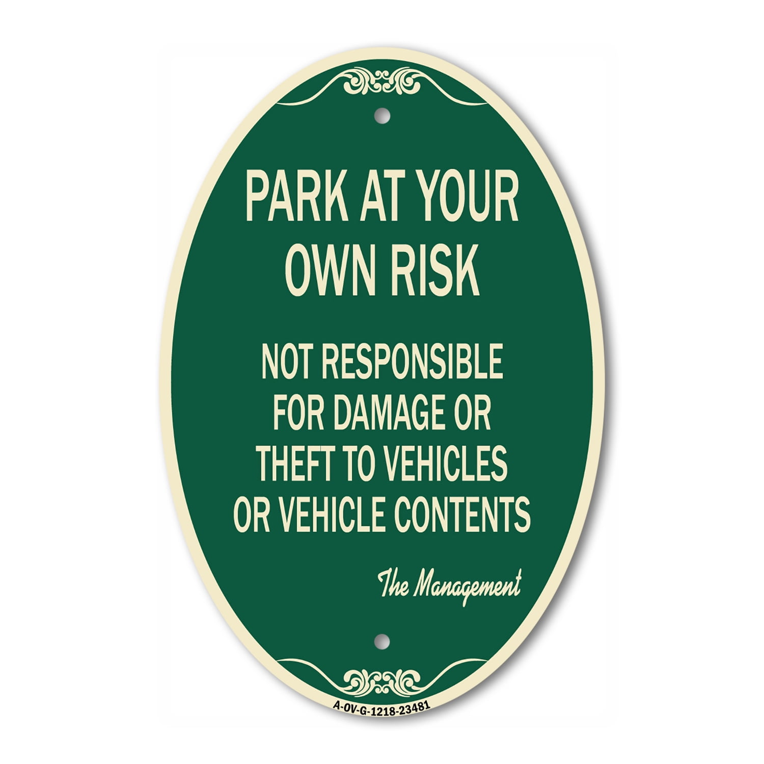 SignMission Designer Oval Series Sign - Park at Your Own Risk Not ...