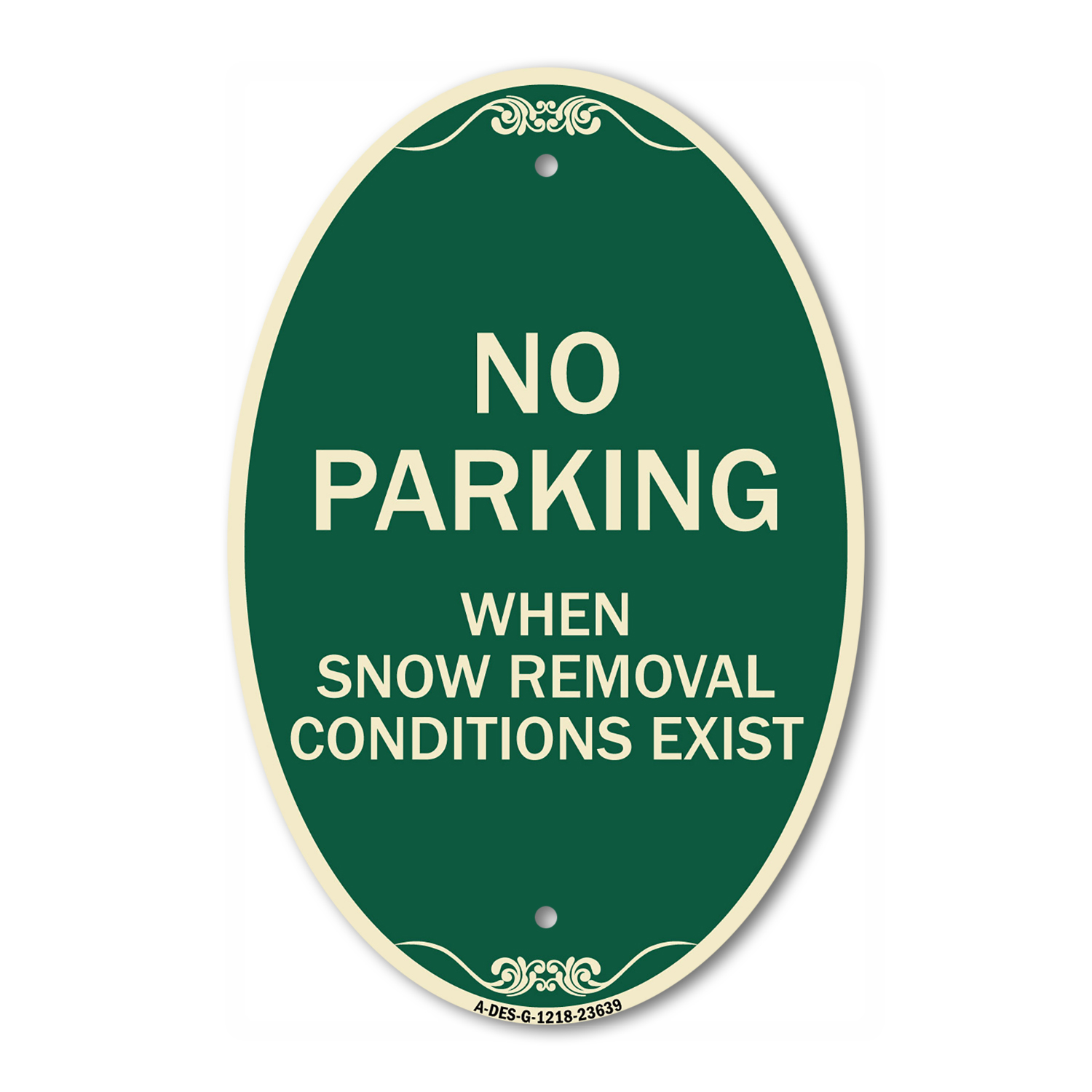 SignMission Designer Oval Series Sign - No Parking When Snow Removal ...