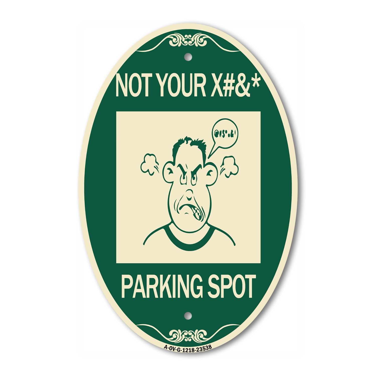 SignMission Designer Oval Series Sign - Not Your Parking Spot with ...
