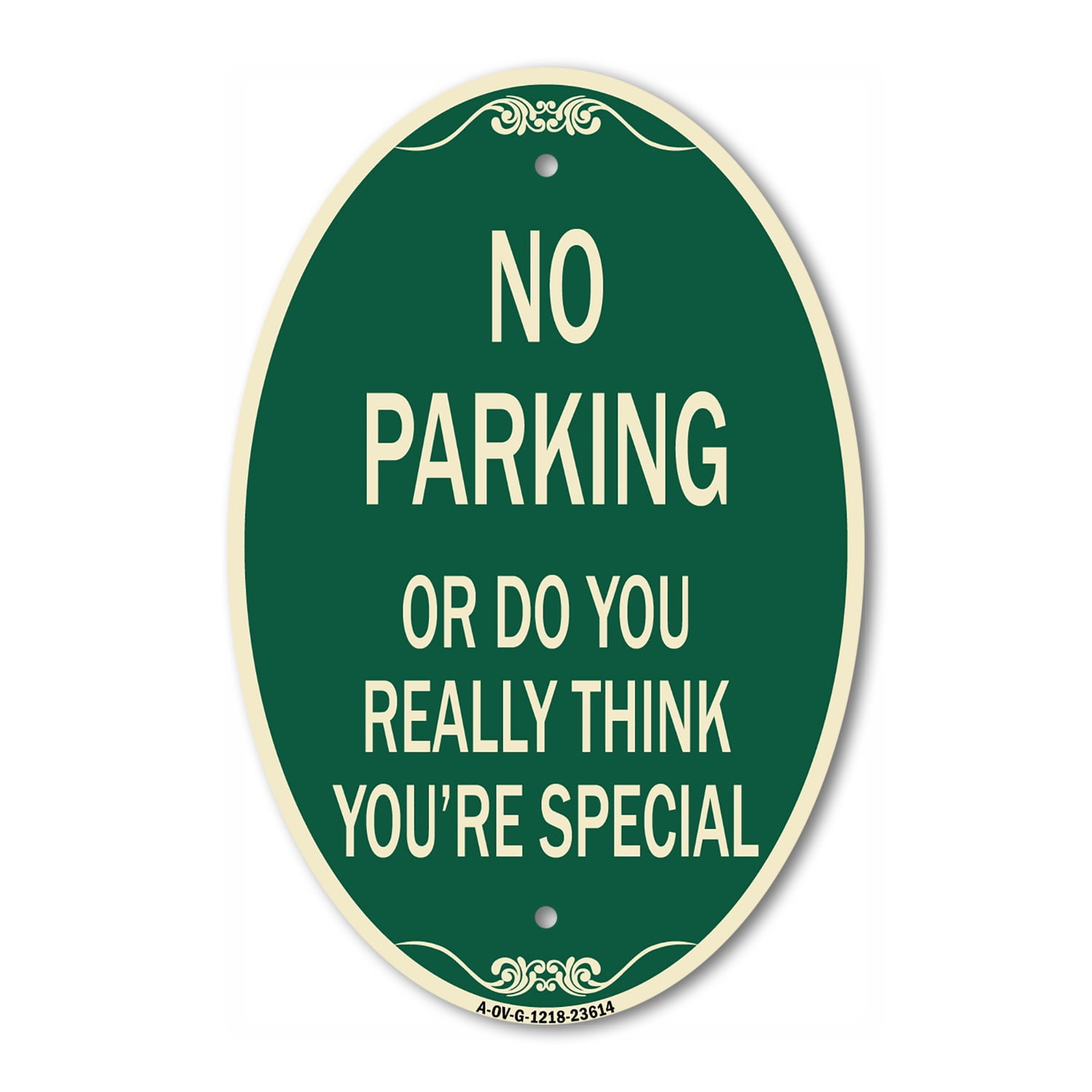 SignMission Designer Oval Series Sign - No Parking or Do You Really ...