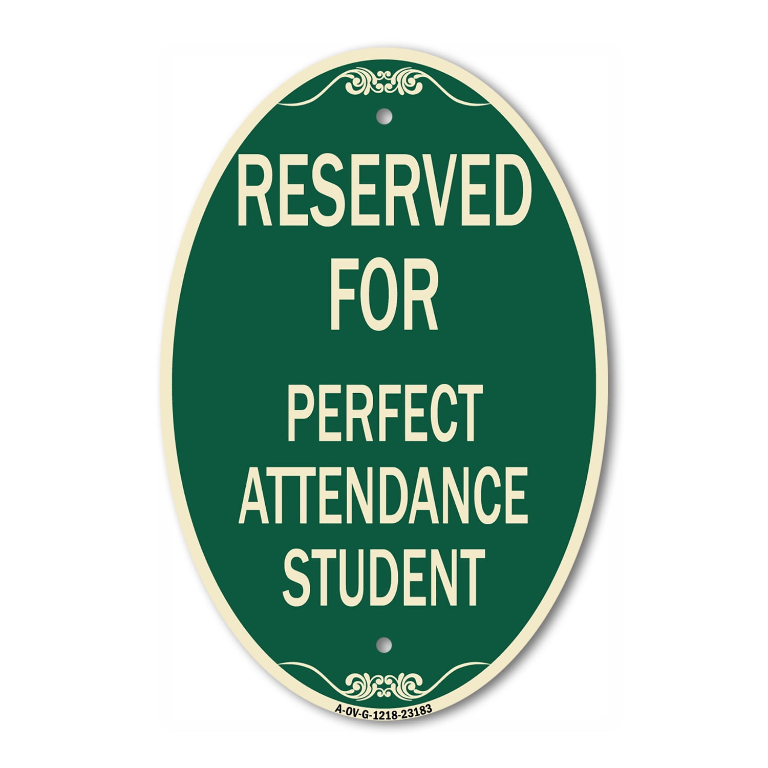 SignMission Designer Oval Series Sign - Reserved for Perfect Attendance ...