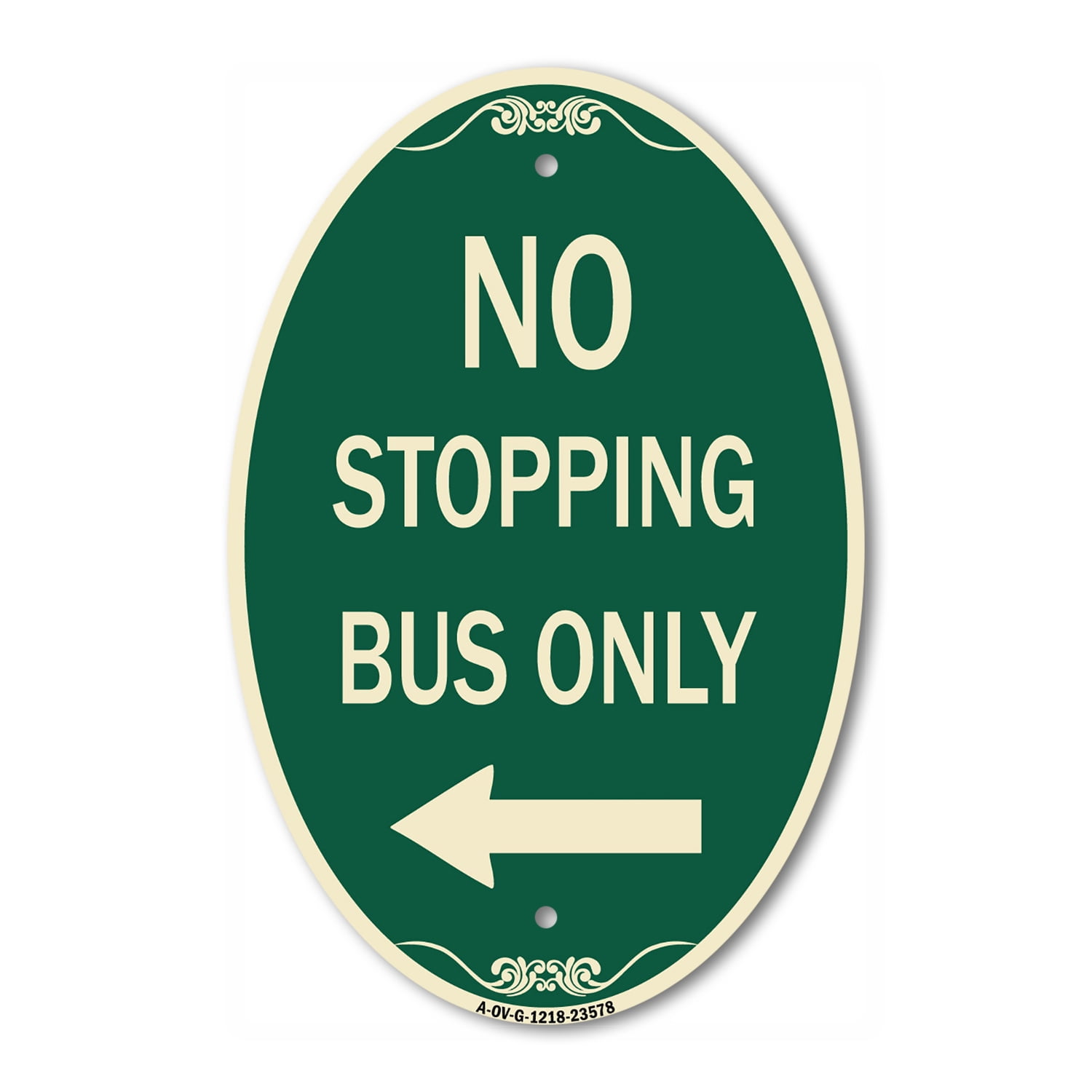 SignMission Designer Oval Series Sign - No Stopping Bus Only with Arrow ...